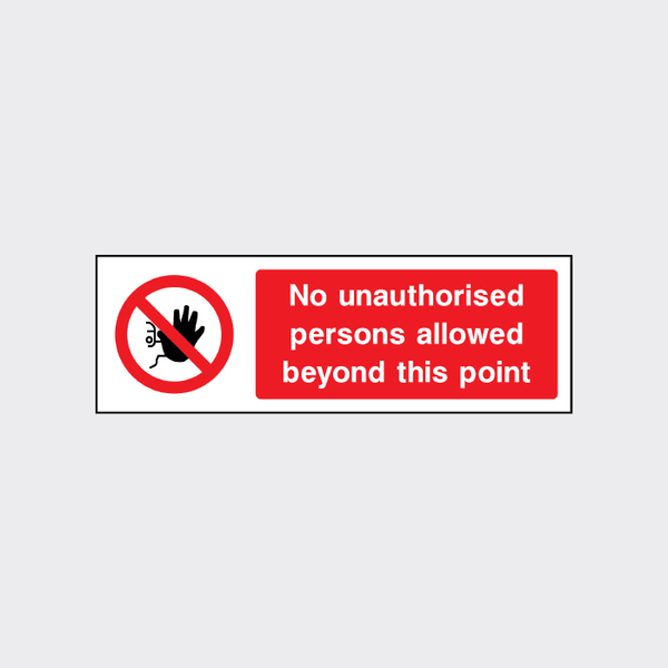 No unauthorised persons allowed beyond this point sign landscape - The ...