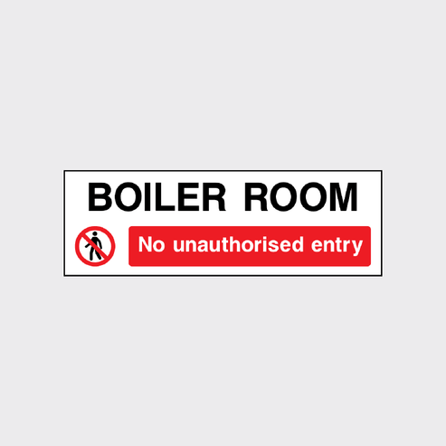 Boiler Room No Unauthorised Entry Sign - The Safety Sign