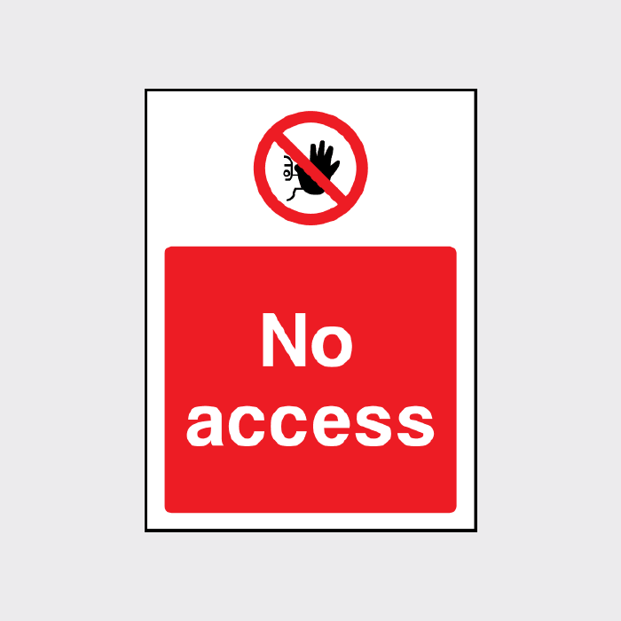No Access Sign - The Safety Sign