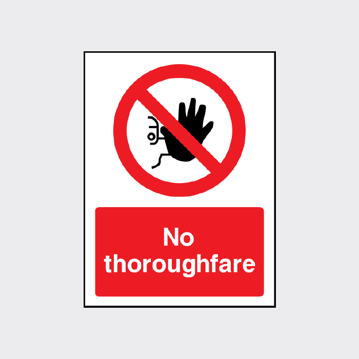 No Thoroughfare Sign - The Safety Sign