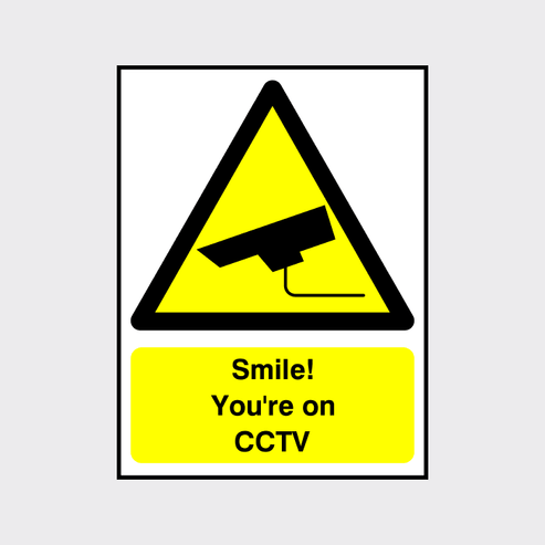 Smile you're on CCTV sign