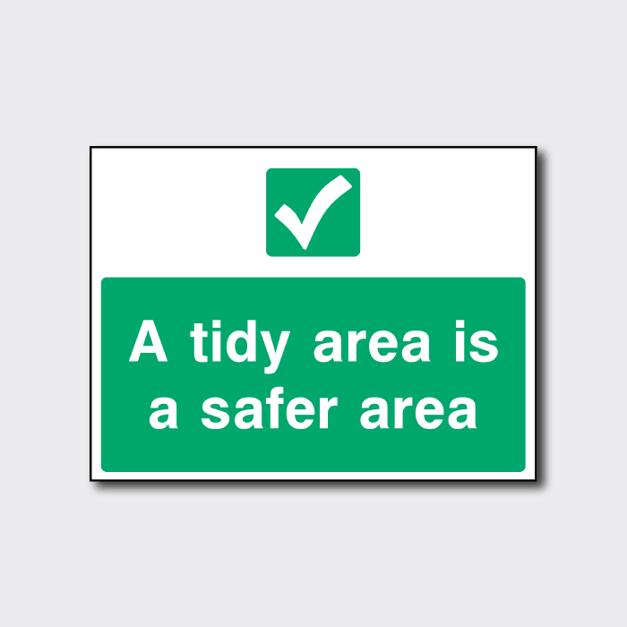 A Tidy Area is a Safer Area Sign | Promote Workplace Safety