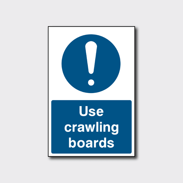 Use Crawling Boards Sign - The Safety Sign