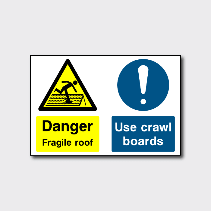 Danger Fragile Roof Use Crawl Boards Sign | Safety Notice