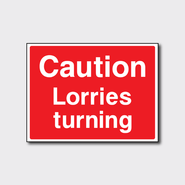 Caution Lorries Turning Sign | Road & Site Safety Notice