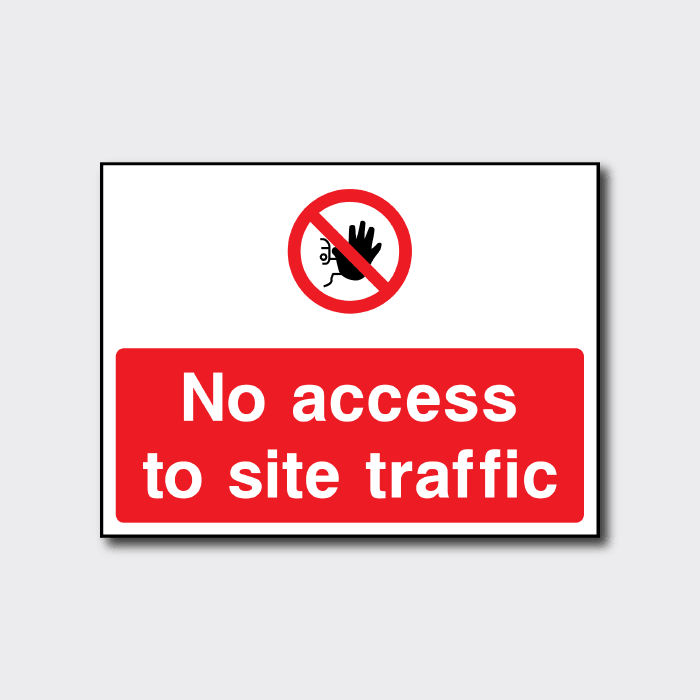 No Access to Site Traffic Sign | Road & Site Safety