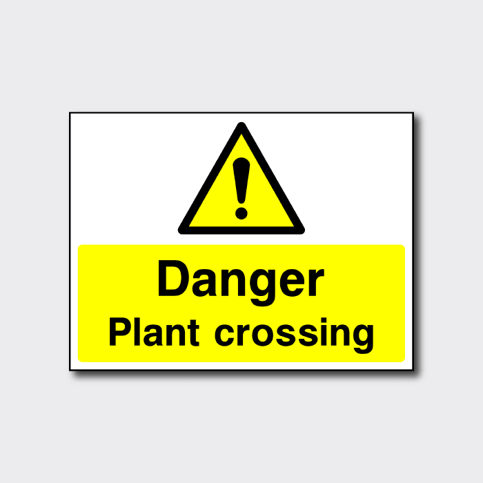 Danger Plant Crossing Sign | Construction & Site Safety Notice