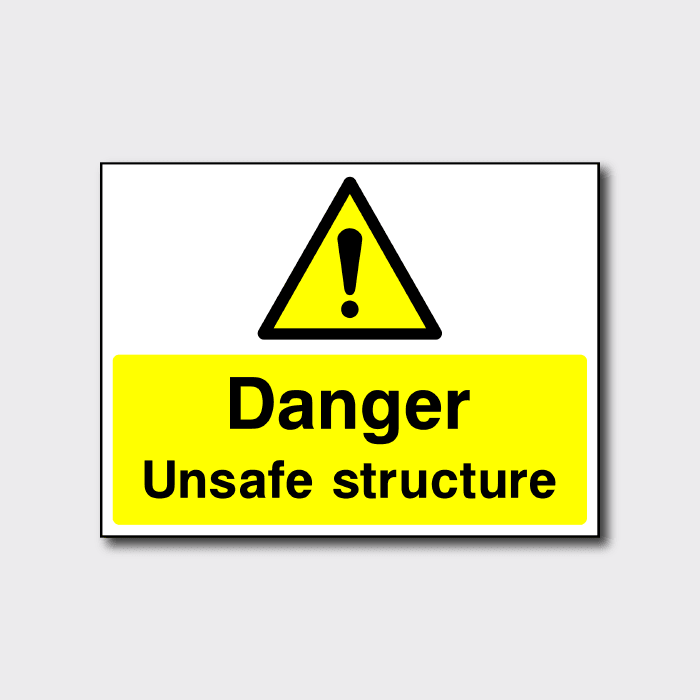 Danger Unsafe Structure Sign | Hazard & Safety Warning