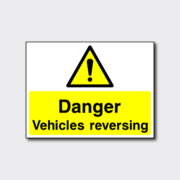 Danger Vehicles Reversing Sign | Workplace & Road Safety