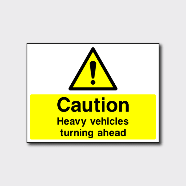 Caution Heavy Vehicles Turning Ahead Sign | Road Safety Notice