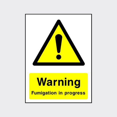 Fumigation in Progress Warning Sign - Safety First - The Safety Sign Shop