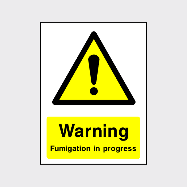 Fumigation in Progress Warning Sign | Ensure Workplace Safety