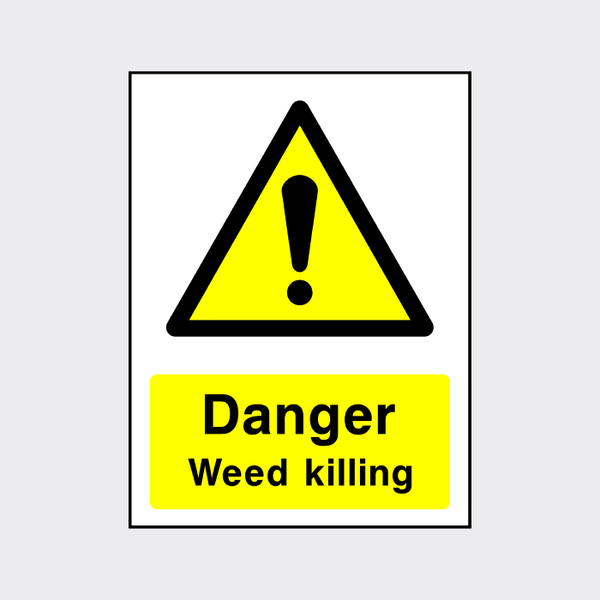 Danger Weed Killing Sign – Durable Chemical Safety Warning - The Safety ...