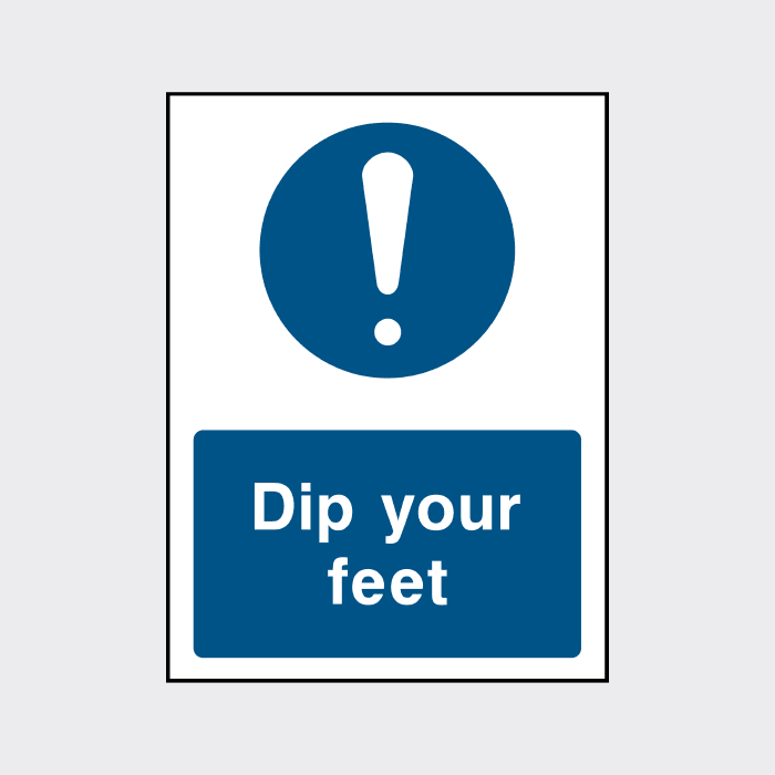 Dip Your Feet Sign | Promote Hygiene & Biosecurity