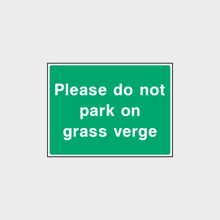 Please Do Not Park on the Grass Verge Sign – Preserve Green Spaces ...