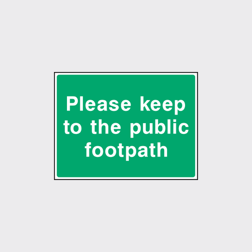 Please Keep to the Public Footpath Sign – Guide Visitors Safely - The ...