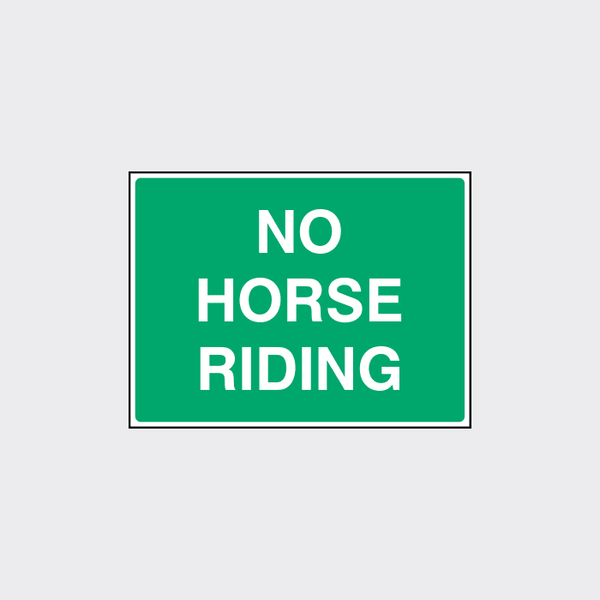 No Horse Riding Sign | Clearly Mark Restricted Areas