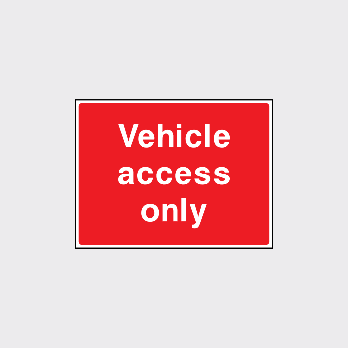 Vehicle Access Only Sign | Control Entry & Ensure Safety - The Safety Sign