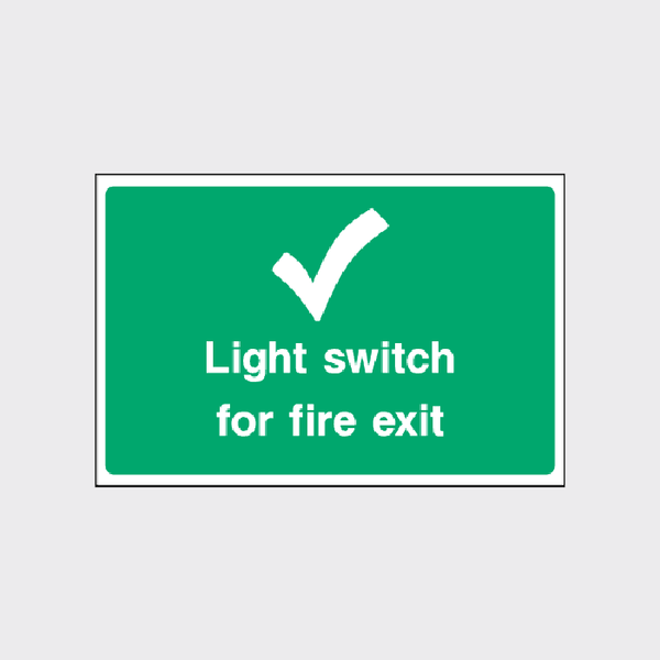 Light Switch for Fire Exit Sign | Essential Fire Safety Notice