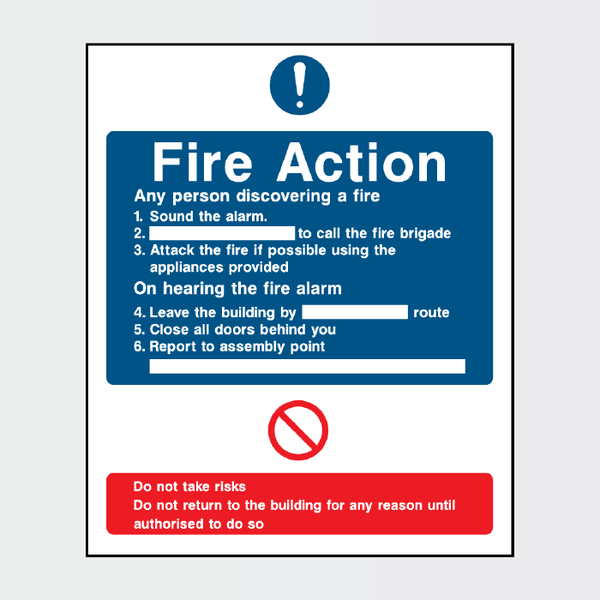 Fire Action Any person discovering a fire sign