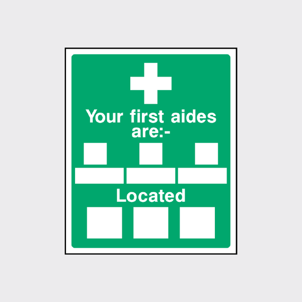 Your First Aiders Are Located Sign | Workplace Safety Notice