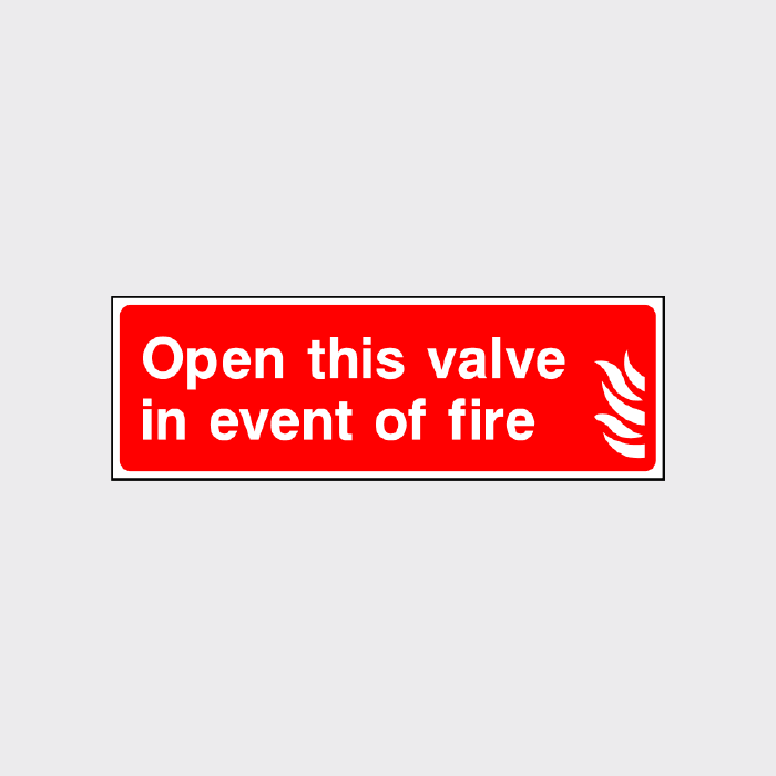 Open This Valve in Event of Fire Sign | Fire Safety Notice