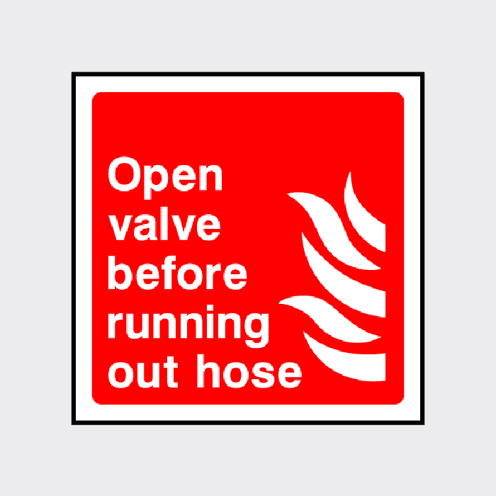 Open valve before running out hose sign - FEQ0049 - The Safety Sign