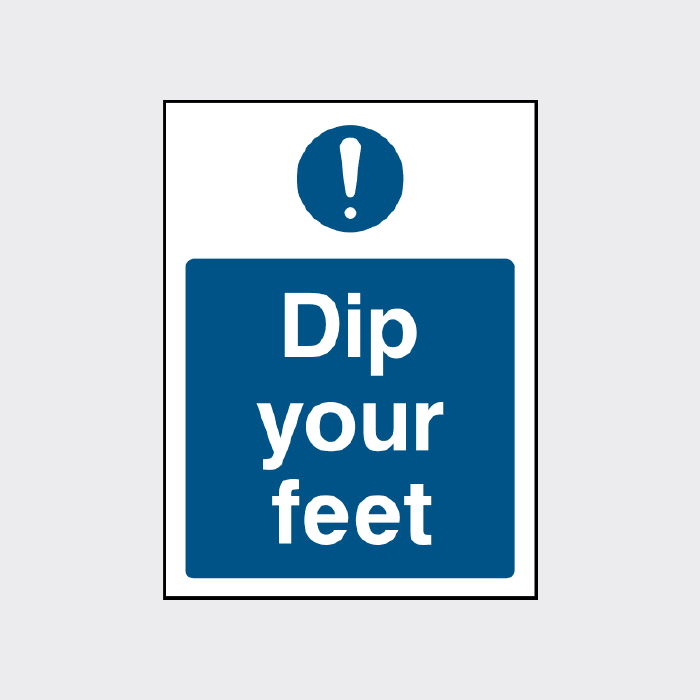 Dip Your Feet Sign | Hygiene & Safety Notice