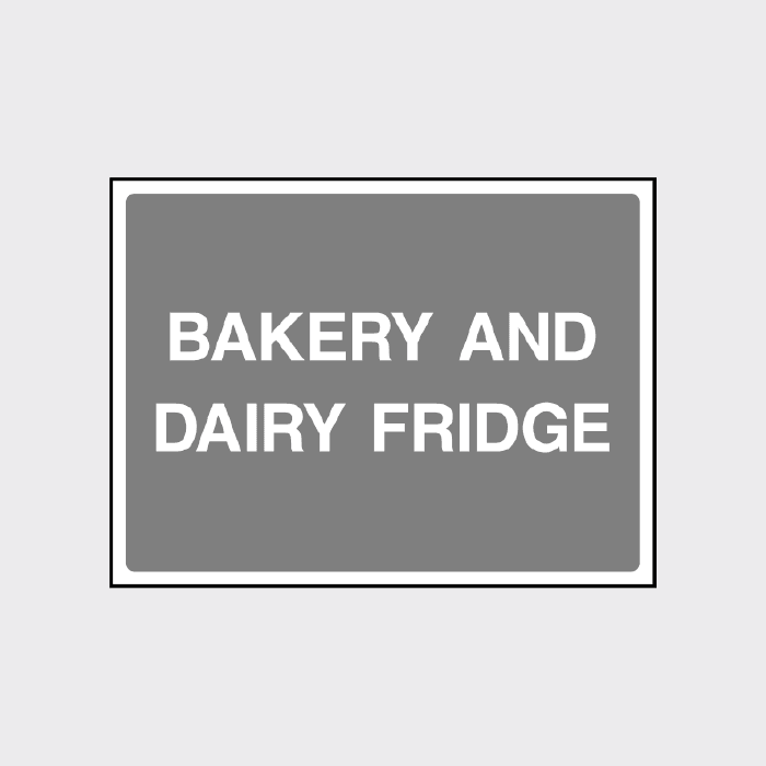 Bakery and Dairy Fridge Sign | Food Storage & Hygiene Notice
