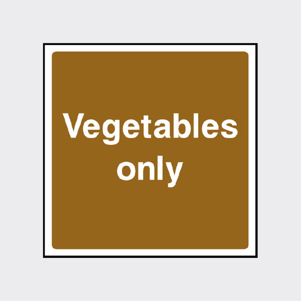 Vegetables only safety sign - The Safety Sign Shop