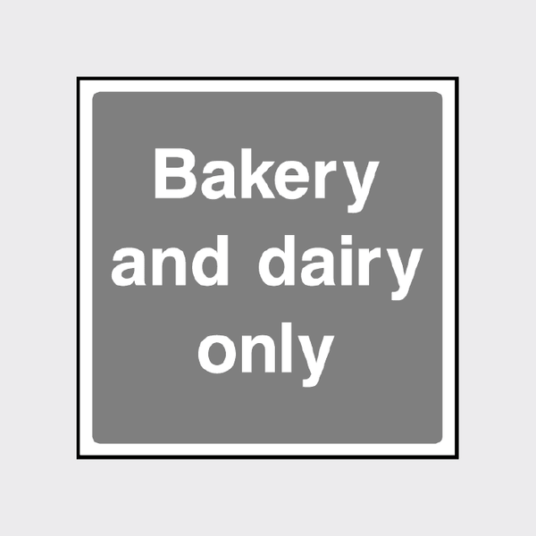 Baked and dairy only safety sign - The Safety Sign