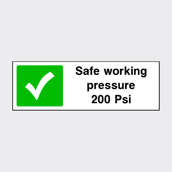 Safe Working Pressure 200 Psi Sign | Pressure Safety Notice