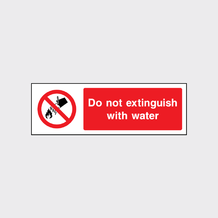 Do Not Extinguish with Water Sign | Essential Fire Safety Signage