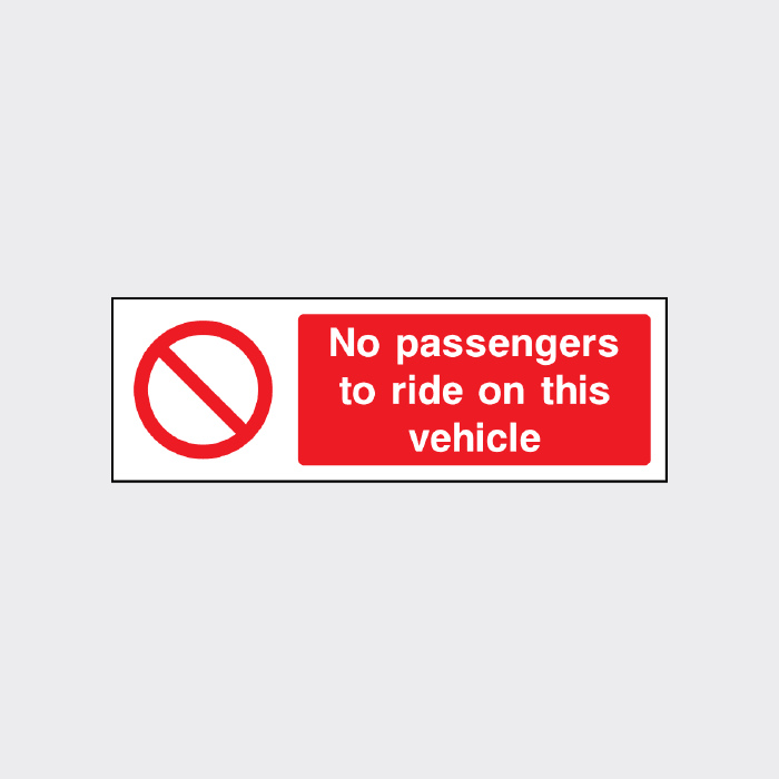 No Passengers to Ride on Vehicle Sign | Ensure Workplace Safety