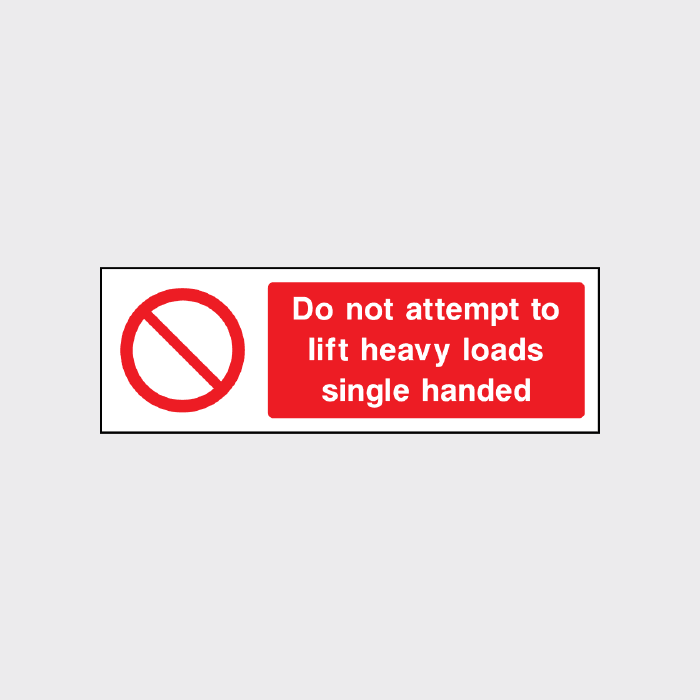 Do Not Attempt to Lift Heavy Loads Single-Handed Sign | Workplace Safety