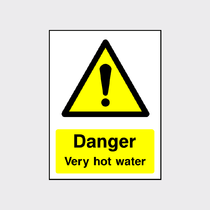 Danger Very Hot Water Sign | Prevent Burns and Scalds