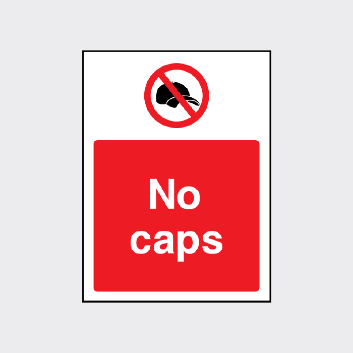 No Caps Sign | Improve Security & Identification
