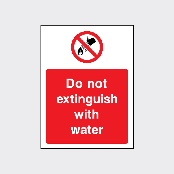 Do Not Extinguish with Water Sign | Fire Safety Warning