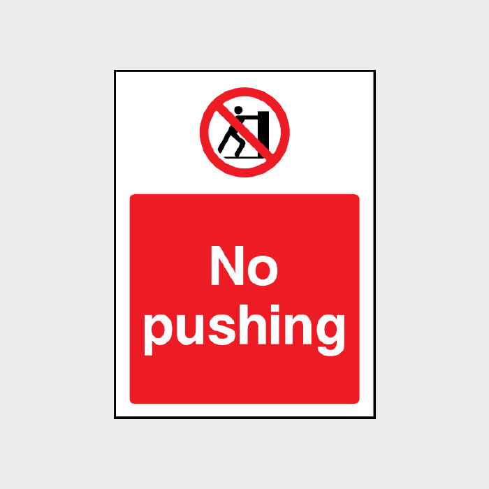 No Pushing Sign | Prevent Accidents & Maintain Order