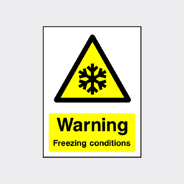 Warning Freezing Conditions Sign | Prevent Cold Hazards