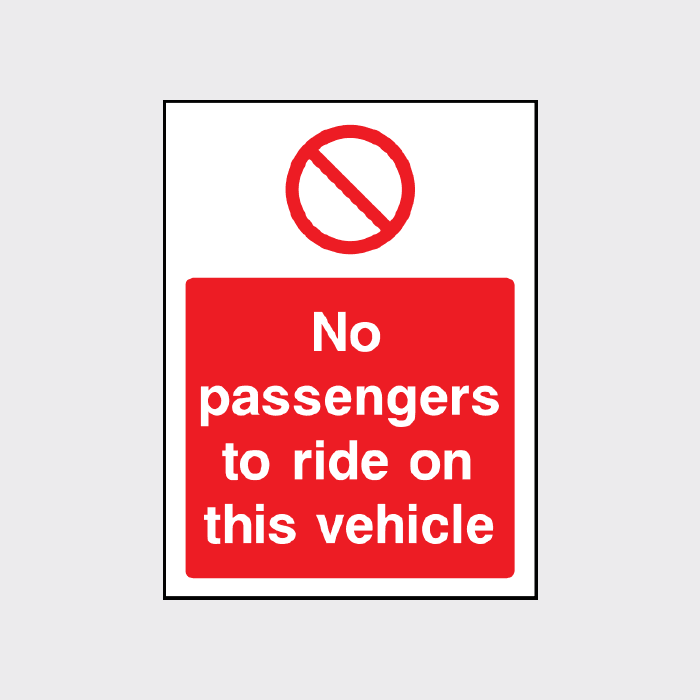 No Passengers to Ride on This Vehicle Sign | Enforce Safety Rules