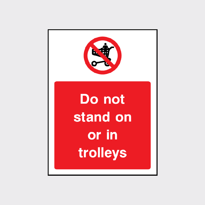 Do Not Stand On or In Trolleys Sign | Prevent Falls & Injuries
