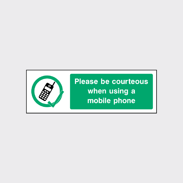 Please Be Courteous When Using a Mobile Phone Sign | Promote Respect