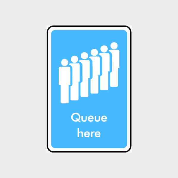 Queue Here Sign | Improve Customer Flow & Organisation