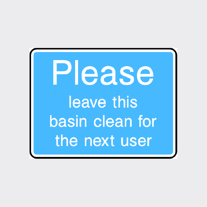 Please Leave This Basin Clean Sign | Hygiene Reminder