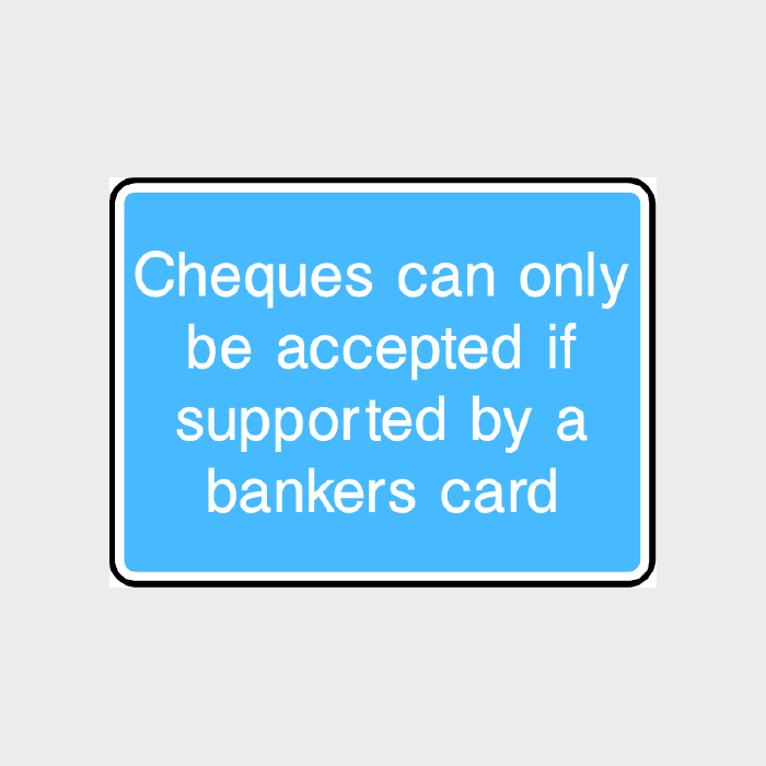 Cheques Accepted with Bankers Card Sign | Payment Policy Notice