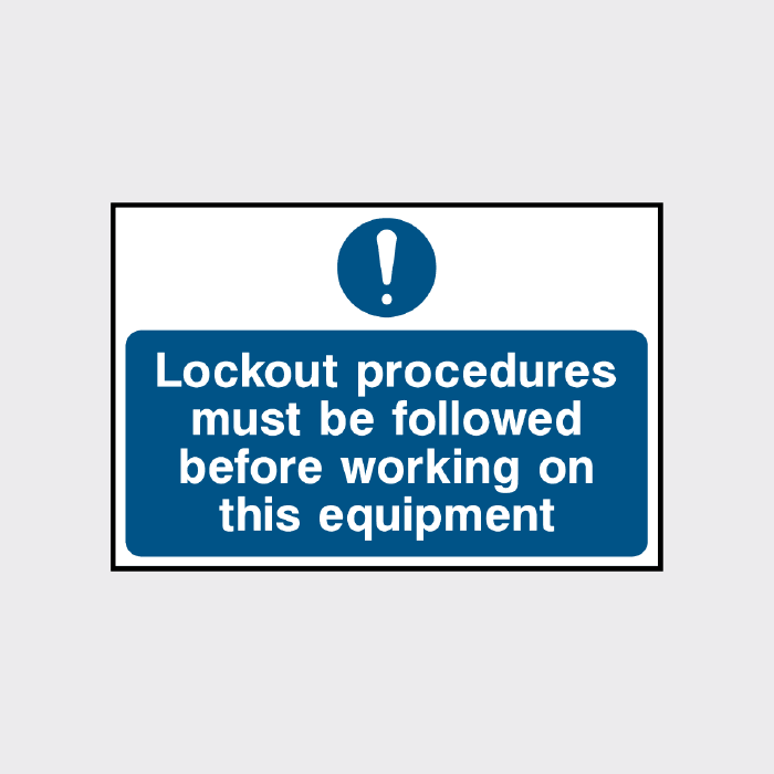 Lockout Procedures Must Be Followed Sign | Safety Compliance