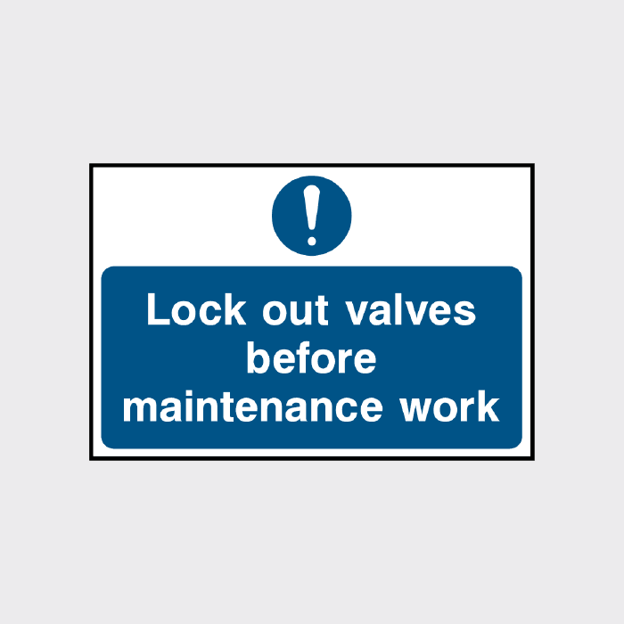 Lockout Valves Before Maintenance Work Sign | Valve Safety Notice