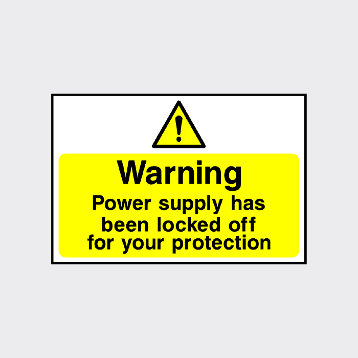 Warning Power Supply Has Been Locked Off Sign | Electrical Safety