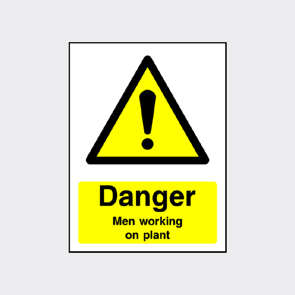 Danger Men working on plant Sign - The Safety Sign